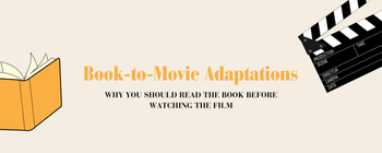 Book-to-Movie Adaptations: Why You Should Read the Book Before Watchin ...