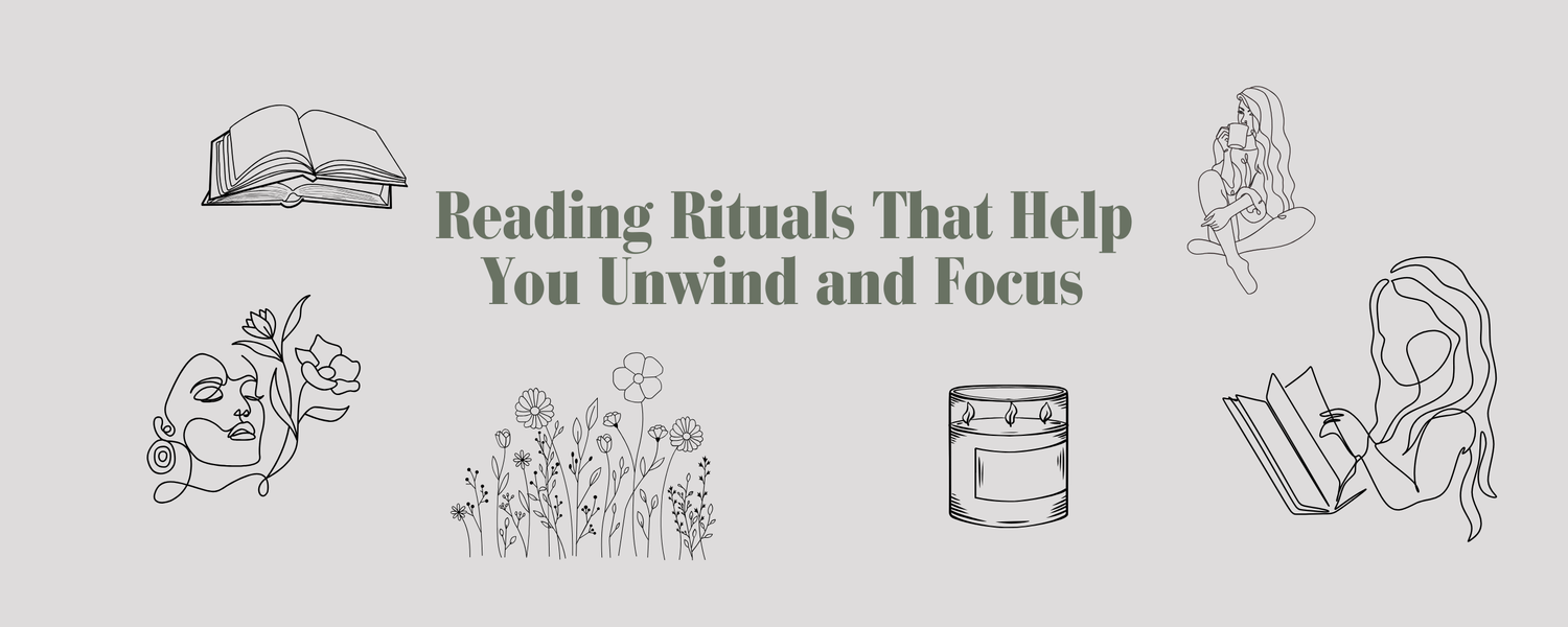 Reading Rituals That Help You Unwind and Focus – Bookish Wardrobe